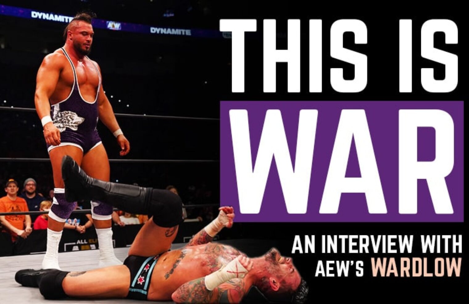 AEW's Wardlow Talks Career & Dream Opponents In Exclusive Interview ...