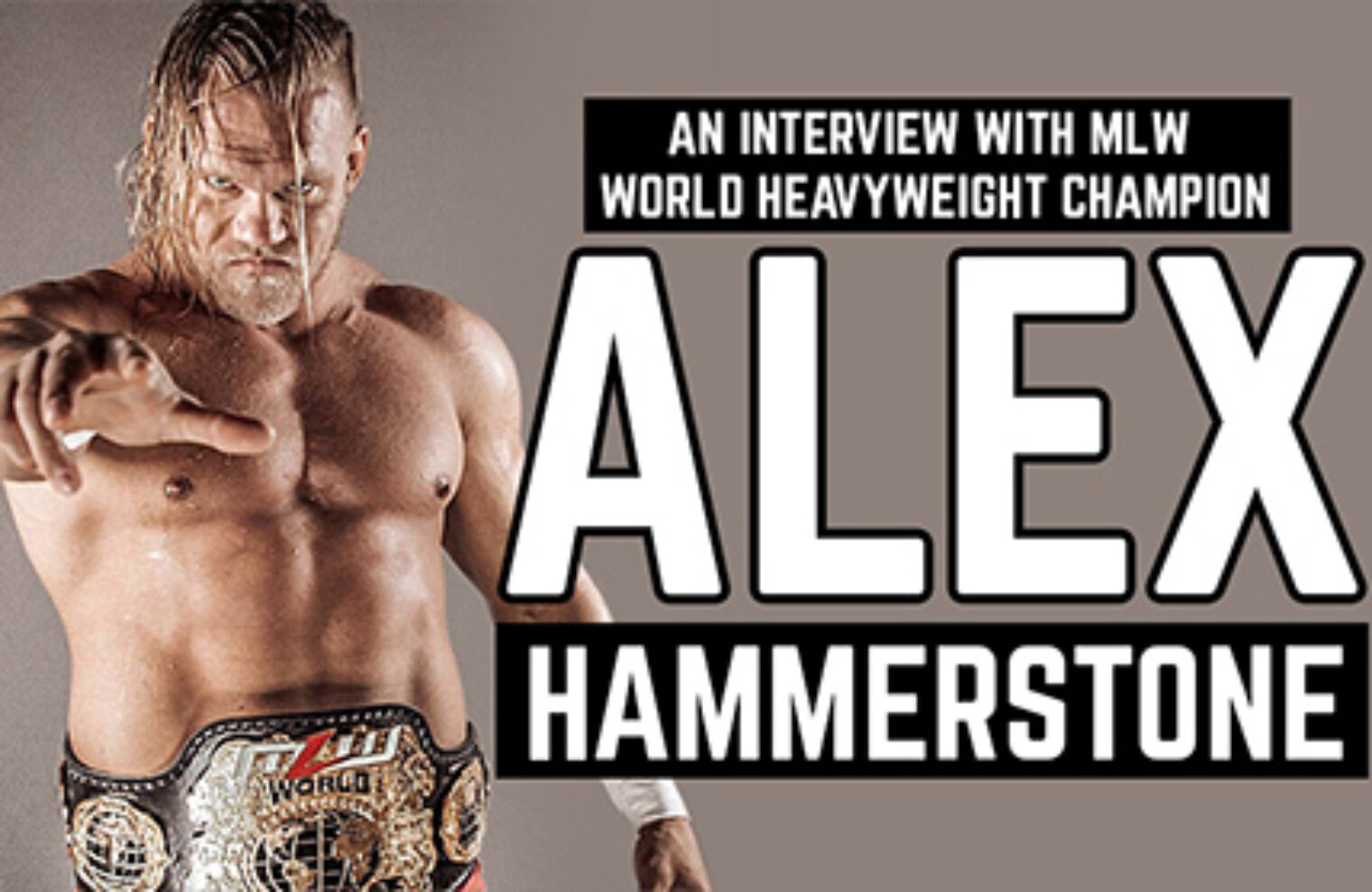 MLW Champion Alex Hammerstone Discusses The Dynasty & Fighting Davey ...