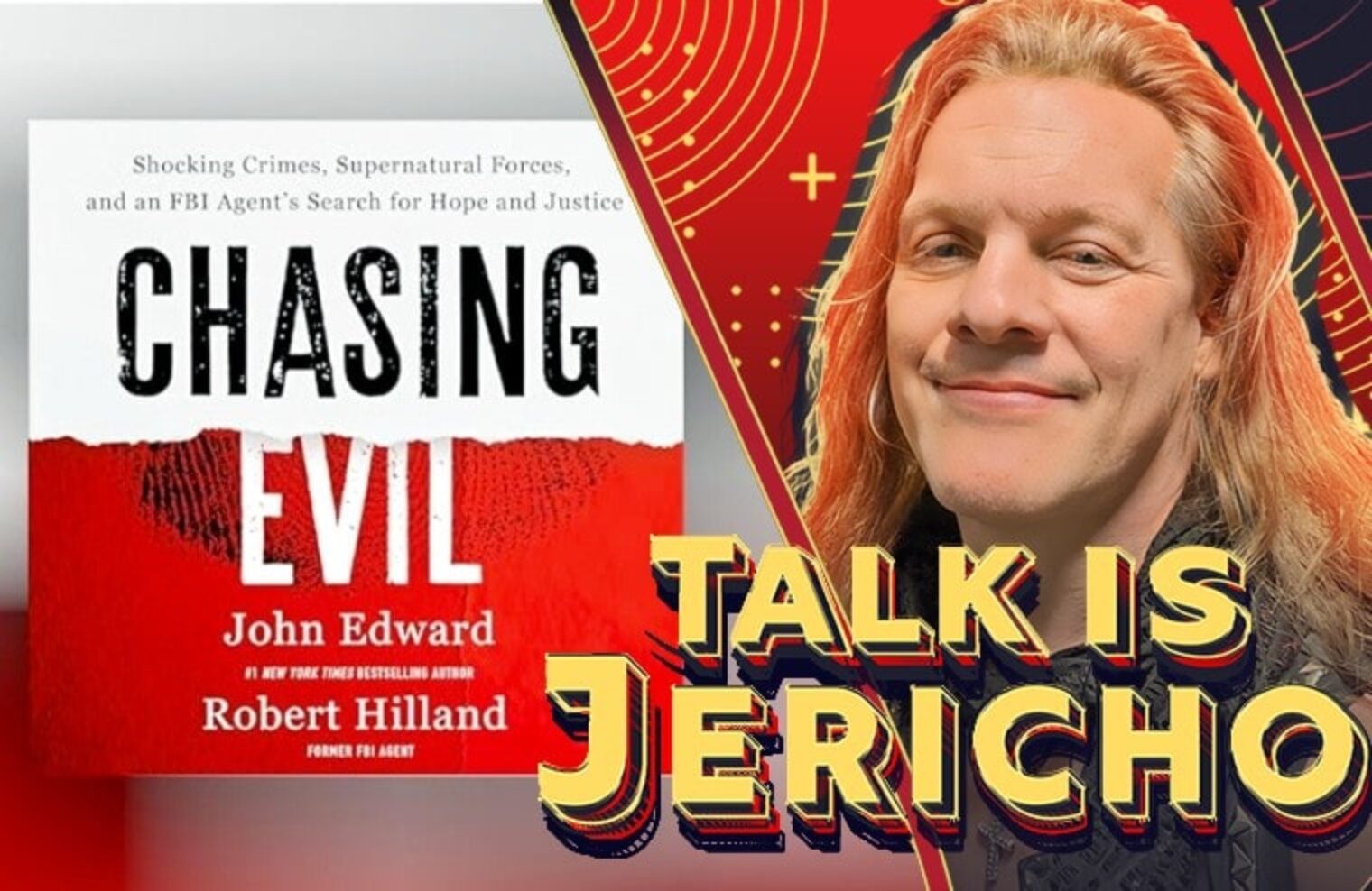 Talk Is Jericho: Chasing Evil – Solving Crimes With The Psychic & The ...